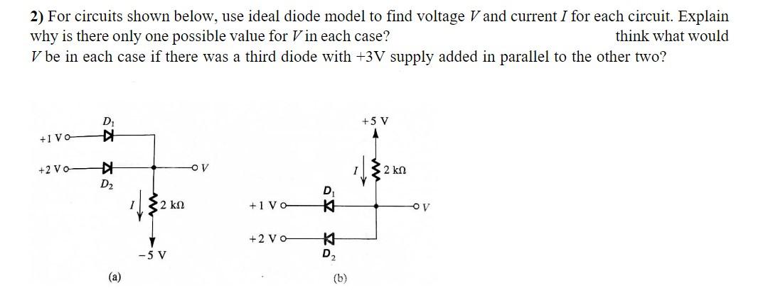 Solved 2) For circuits shown below, use ideal diode model to | Chegg.com