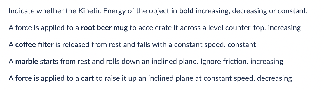 Solved Indicate whether the Kinetic Energy of the object in | Chegg.com