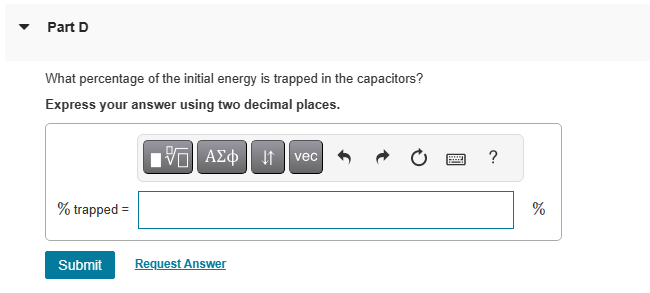 Solved What percentage of the initial energy stored in the | Chegg.com