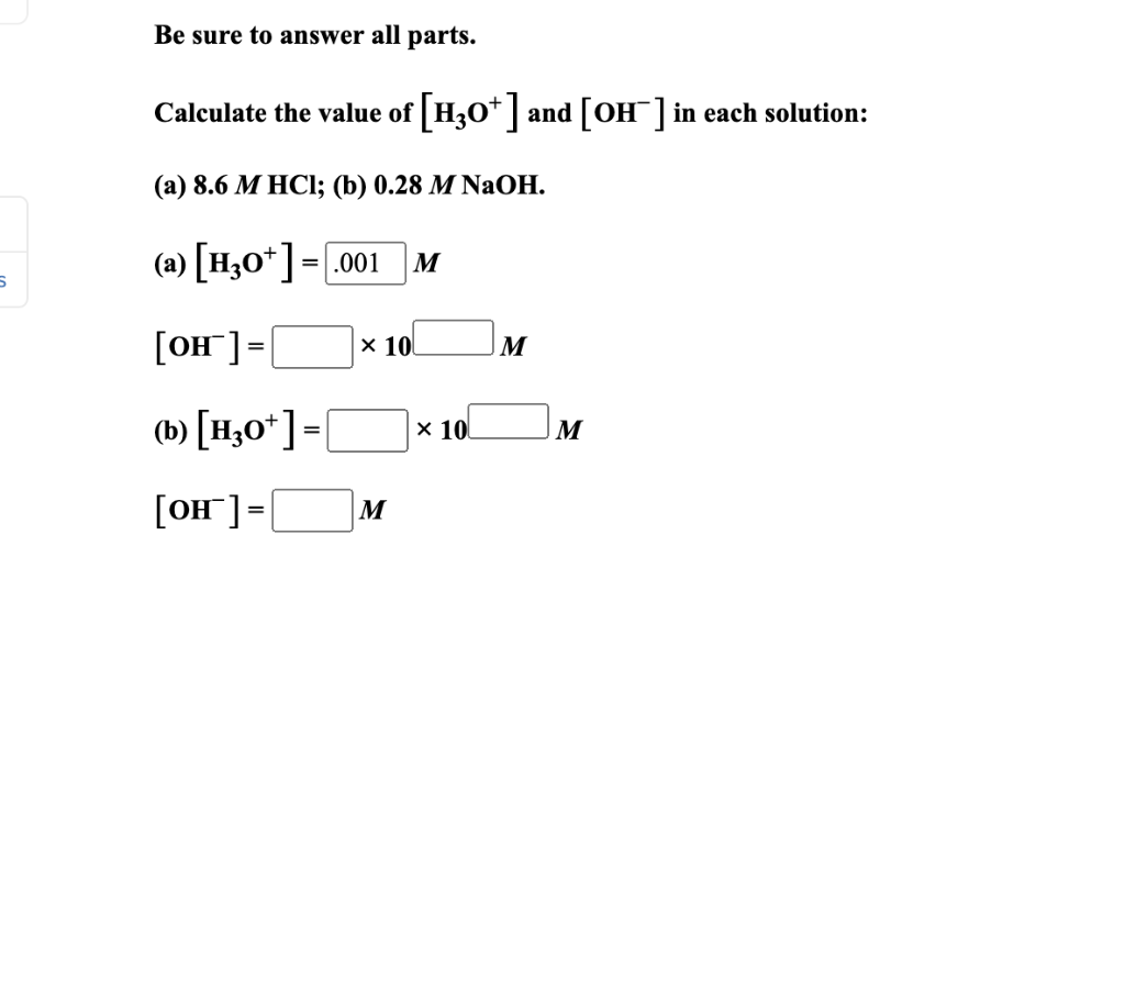 Solved Calculate the value of [H3O+] and [OH−] in each | Chegg.com