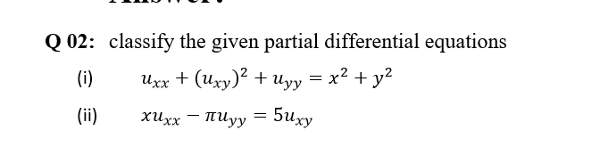 Solved Q02: classify the given partial differential | Chegg.com