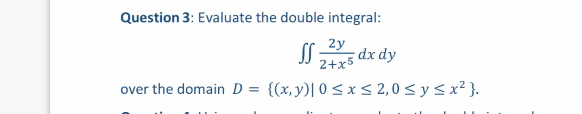 Solved Question 3: Evaluate the double | Chegg.com