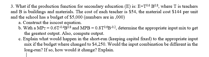 Solved 3. What if the production function for secondary | Chegg.com
