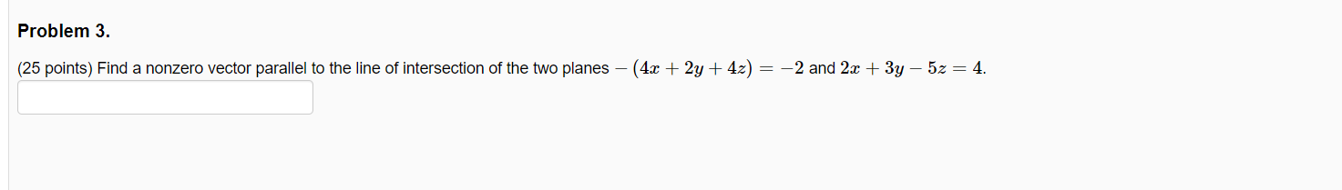 Solved Problem 3. (25 points) Find a nonzero vector parallel | Chegg.com