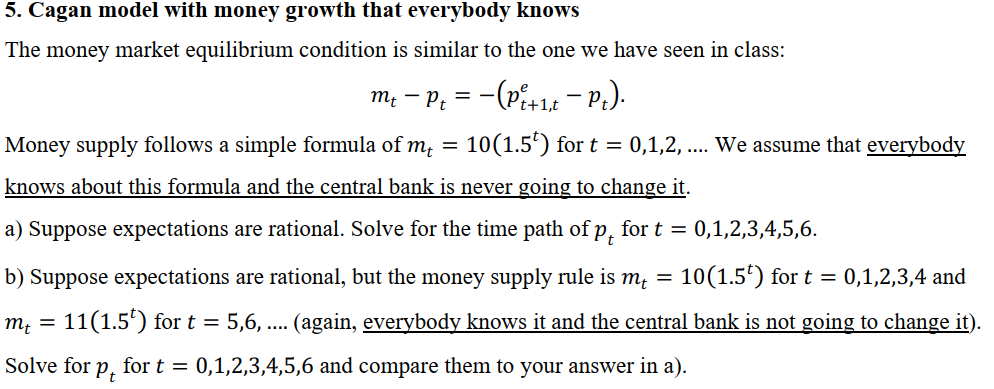 Solved 5. Cagan model with money growth that everybody knows | Chegg.com