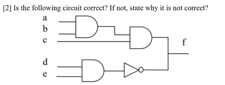 Solved [2] Is the following circuit correct? If not, state | Chegg.com