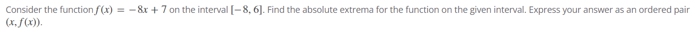 Solved Consider the function f(x)=-8x+7 ﻿on the interval | Chegg.com