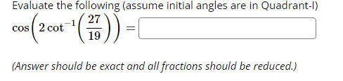 Solved Evaluate the following (assume initial angles are in | Chegg.com