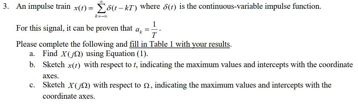 Solved An impulse train x(t)=∑k=−∞∞δ(t−kT) where δ(t) is the | Chegg.com
