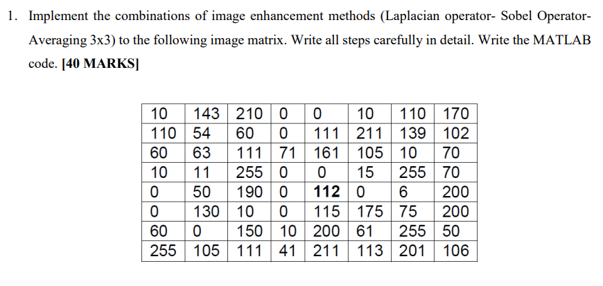 Solved Implement the combinations of image enhancement | Chegg.com