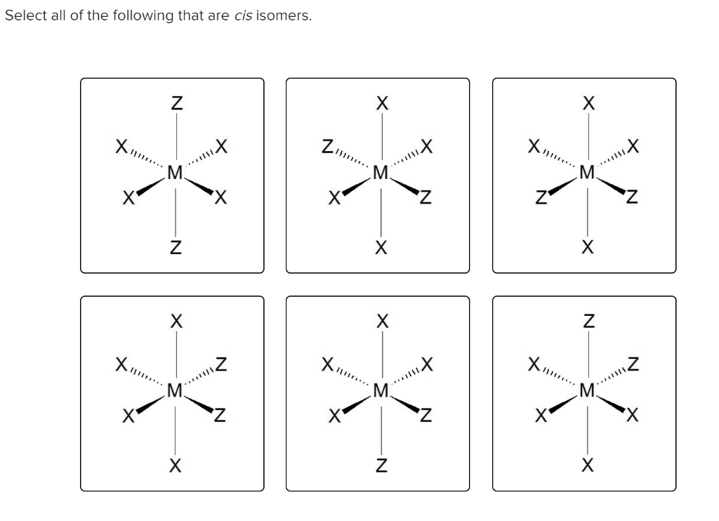 Solved Select all of the following that are cis isomers. | Chegg.com