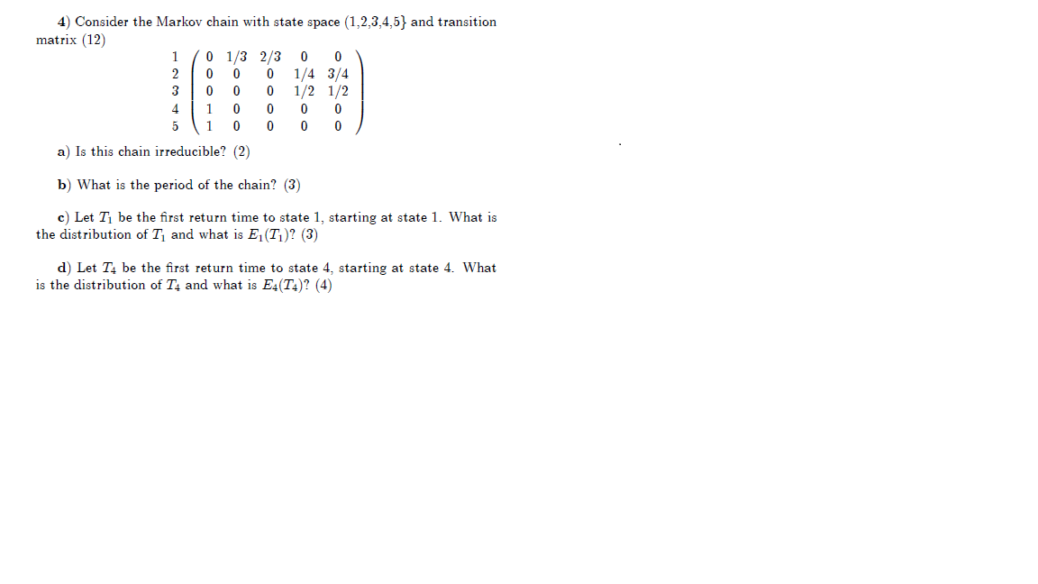 Solved Consider the Markov chain with state space | Chegg.com