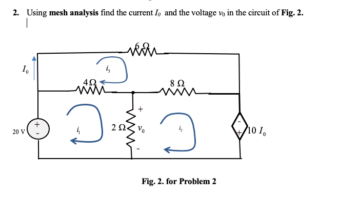Solved 2. Using mesh analysis find the current I, and the | Chegg.com