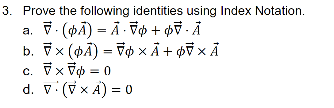 Solved 3 Prove The Following Identities Using Index 