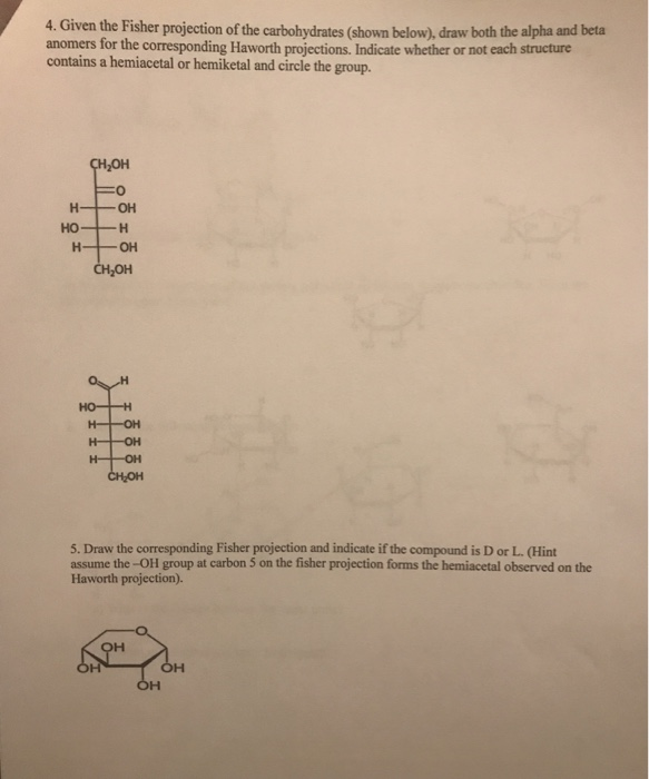 Solved 4. Given the Fisher projection of the carbohydrates | Chegg.com