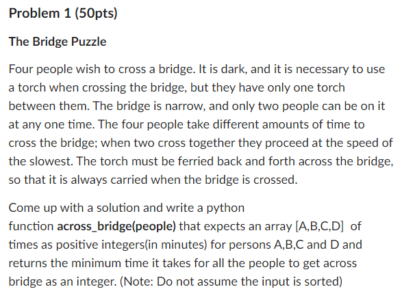 Solved Problem 1 (50pts) The Bridge Puzzle Four people wish | Chegg.com