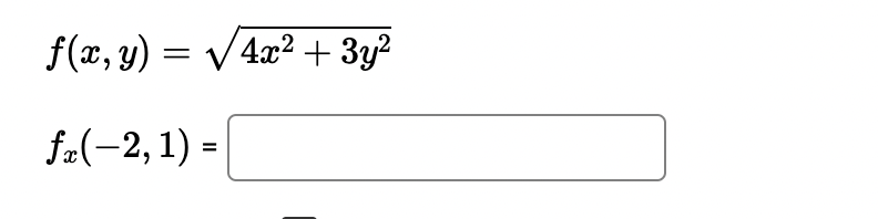 Solved f(x,y)=4x2+3y2fx(−2,1)= | Chegg.com