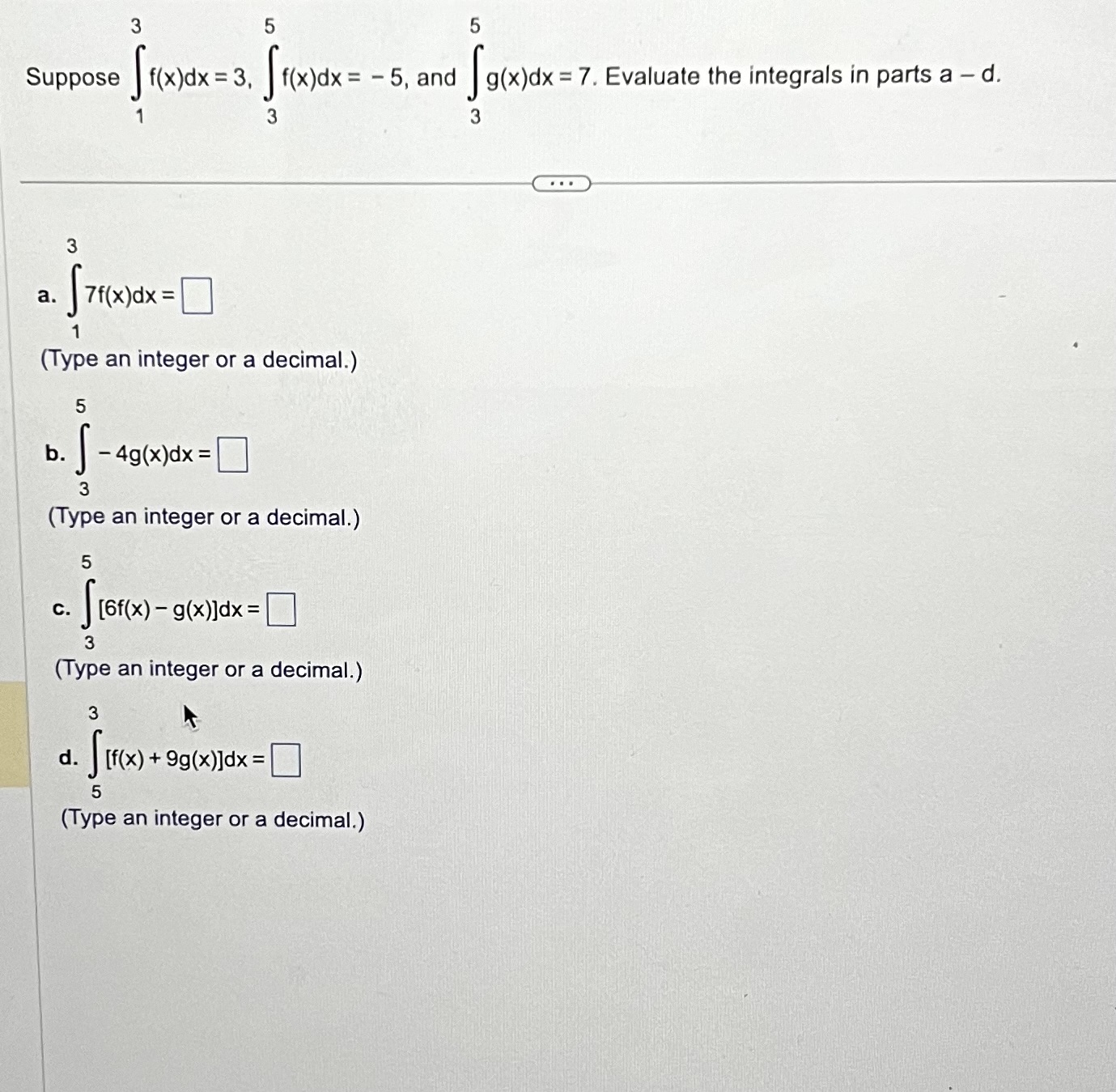 Solved Suppose ∫13f(x)dx=3,∫35f(x)dx=−5, and ∫35g(x)dx=7. | Chegg.com