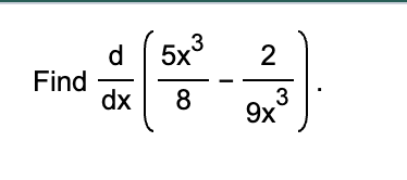 Solved Find ddx(5x38-29x3) | Chegg.com