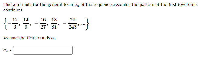 Solved Find a formula for the general term an of the | Chegg.com