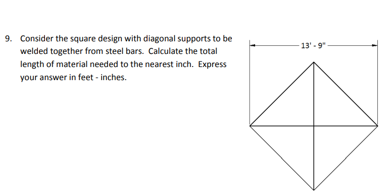 Solved 13'-9" 9. Consider the square design with diagonal | Chegg.com
