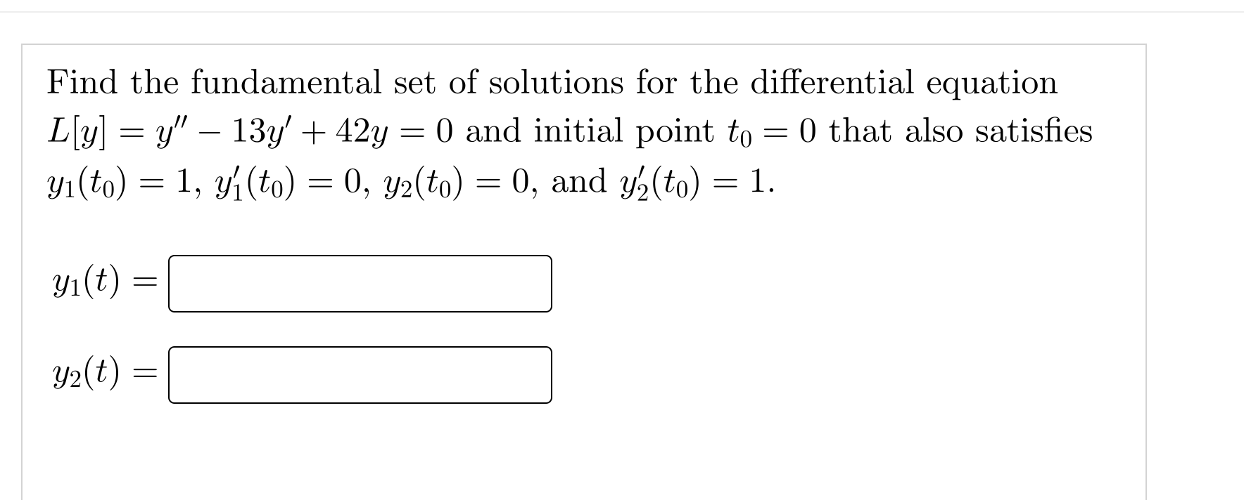Solved Find the fundamental set of solutions for the | Chegg.com
