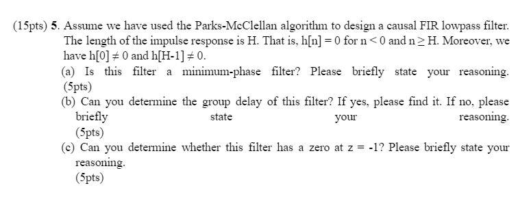 Solved (15pts) 5. Assume we have used the Parks-McClellan | Chegg.com