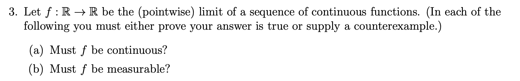 Solved 3. Let f:R → R be the (pointwise) limit of a sequence | Chegg.com
