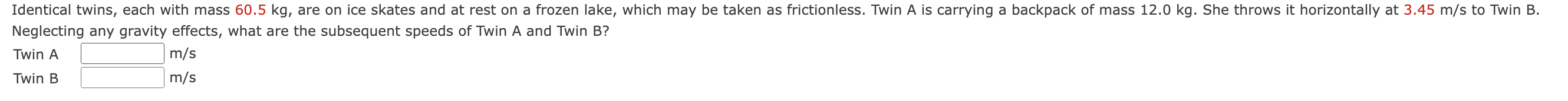 Solved Neglecting any gravity effects, what are the | Chegg.com