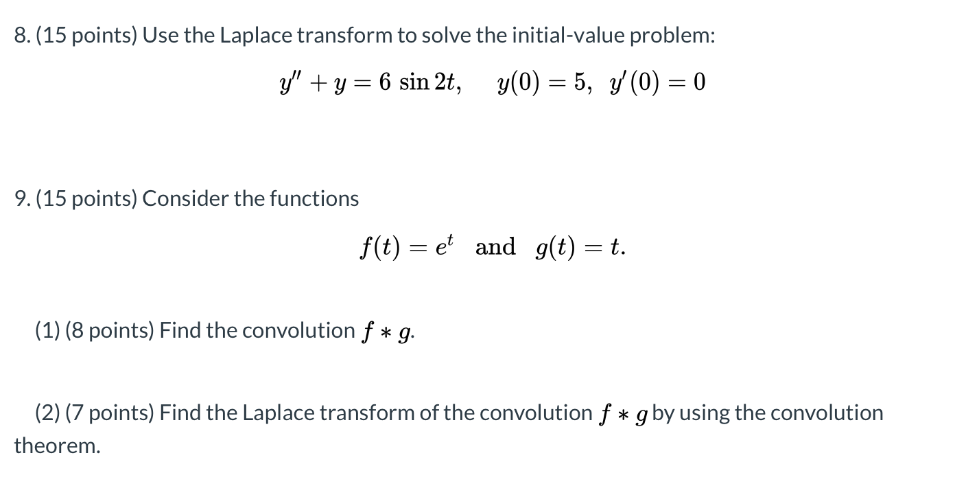 Solved 8. (15 points) Use the Laplace transform to solve the | Chegg.com