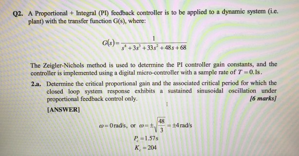 Solved Q2. A Proportional+ Integral (PI) feedback controller | Chegg.com