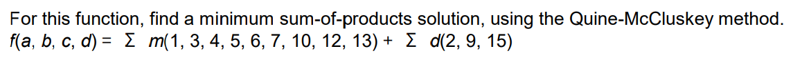 Solved For this function, find a minimum sum-of-products | Chegg.com
