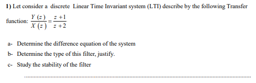 Solved 1) Let consider a discrete Linear Time Invariant | Chegg.com