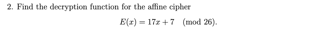 Solved 1. Encrypt the plaintext homework using an affine | Chegg.com