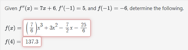 Solved Given f′′(x)=7x+6,f′(−1)=5, and f(−1)=−6, determine | Chegg.com