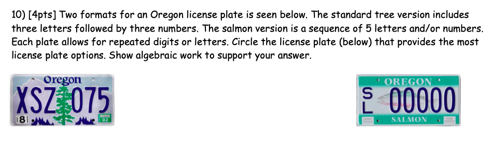 Solved 10) [4pts] Two formats for an Oregon license plate is | Chegg.com