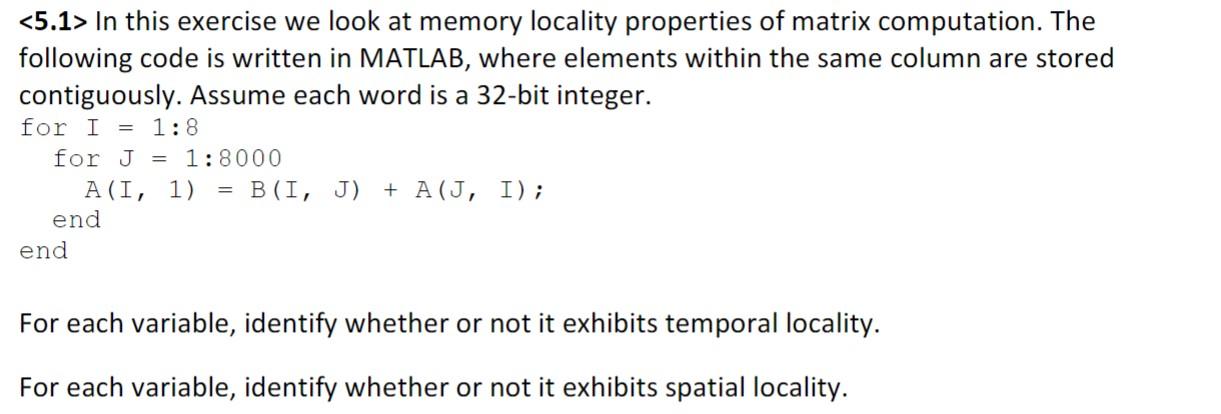 Solved In this exercise we look at memory locality | Chegg.com
