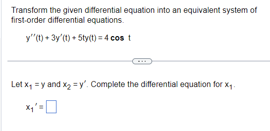 Solved Transform the given differential equation into an | Chegg.com