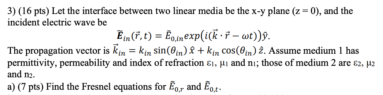 (16 pts) Let the interface between two linear media | Chegg.com