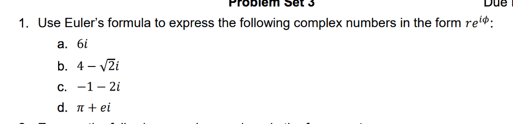 Solved Problem Set 3 Due 1. Use Euler's formula to express | Chegg.com