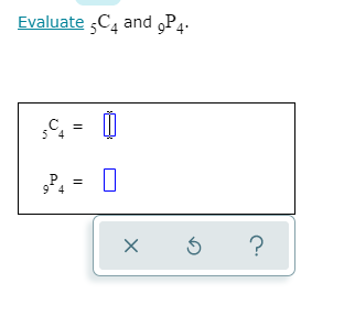 Solved Evaluate 5C4 and P4 D S P Х ? | Chegg.com