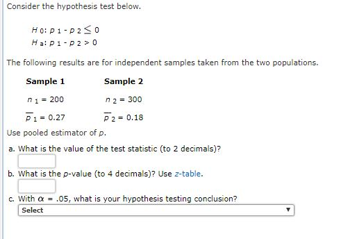 Solved Consider the hypothesis test below. Ho: P 1 P2 0 Ha: | Chegg.com