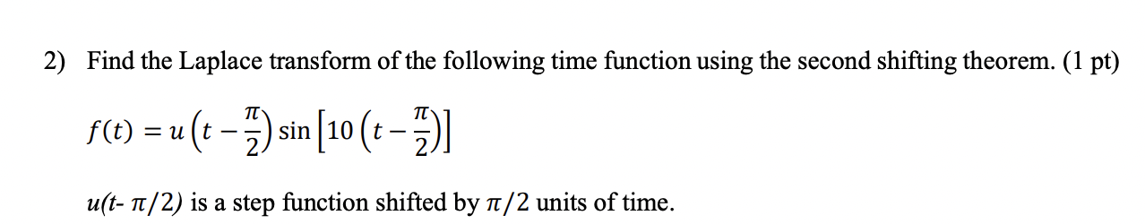 Solved Find the Laplace transform of the following time | Chegg.com