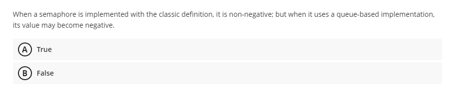 Solved When a semaphore is implemented with the classic | Chegg.com