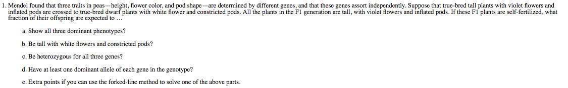 Solved 1. Mendel found that three traits in peas-height, | Chegg.com