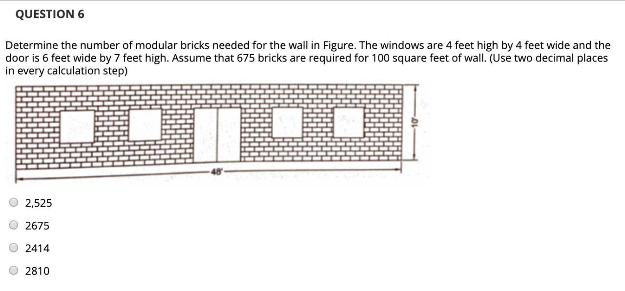 Solved QUESTION 6 Determine the number of modular bricks | Chegg.com