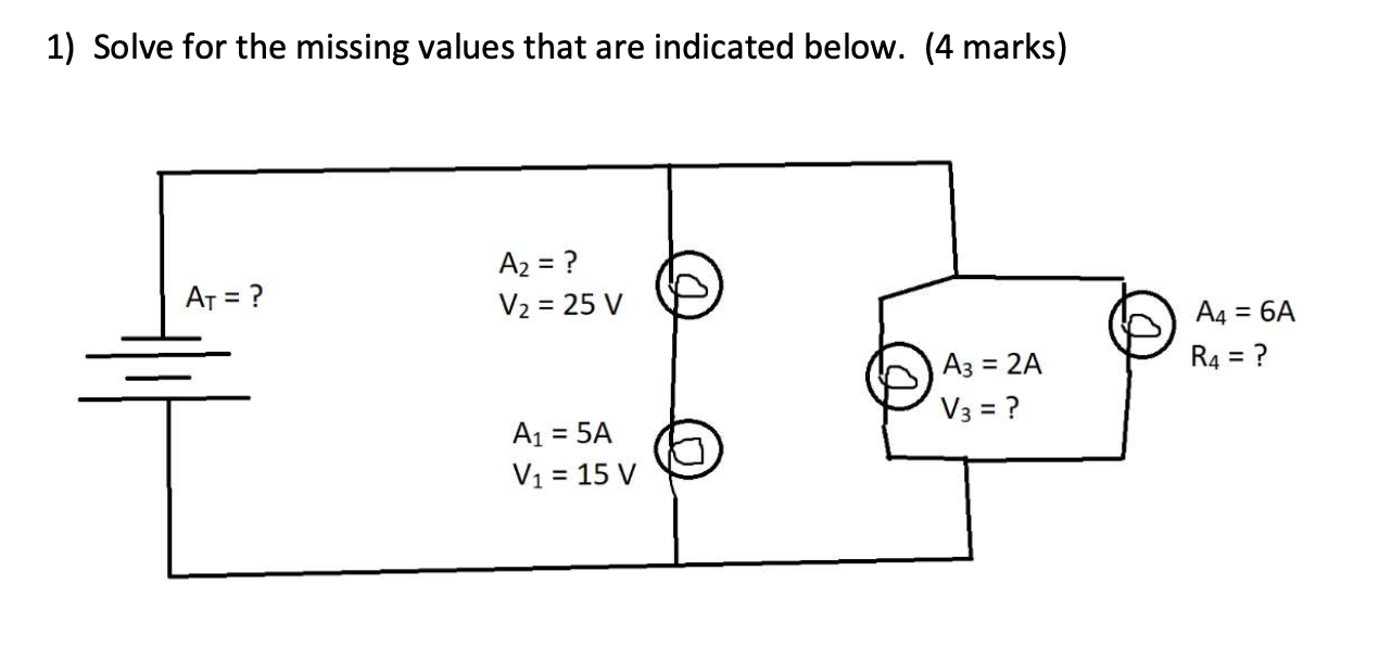 Solved 1) Solve for the missing values that are indicated | Chegg.com