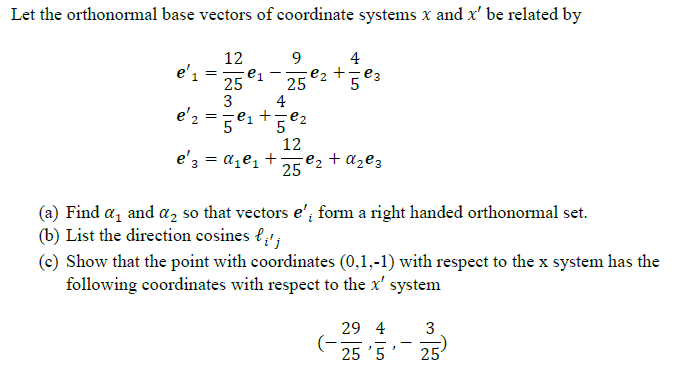 Solved Let the orthonormal base vectors of coordinate | Chegg.com
