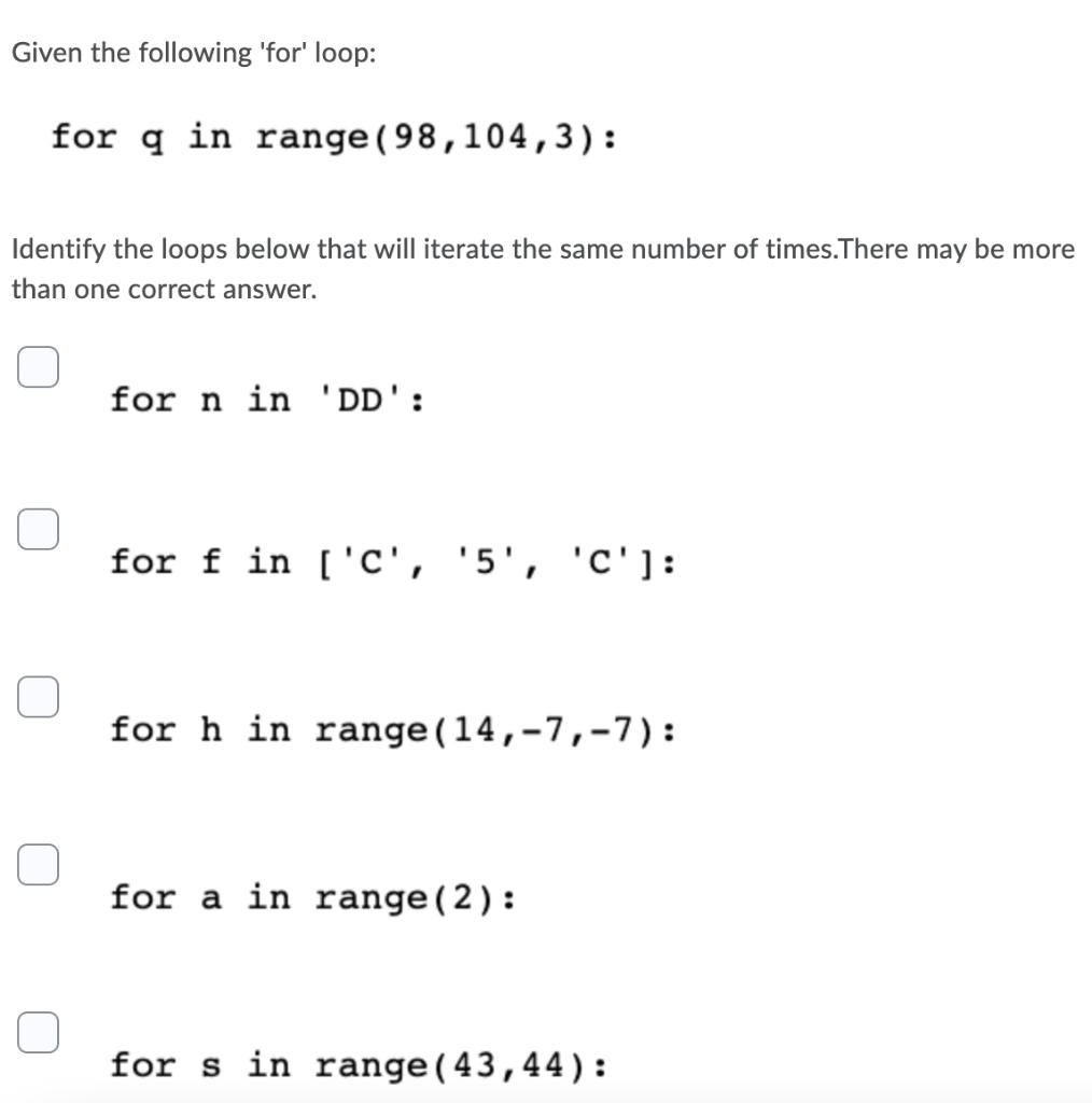 Solved Given the following 'for' loop: for q in range | Chegg.com