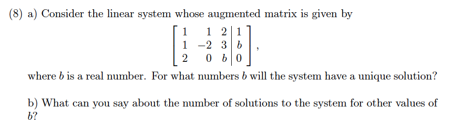 Solved (8) a) Consider the linear system whose augmented | Chegg.com